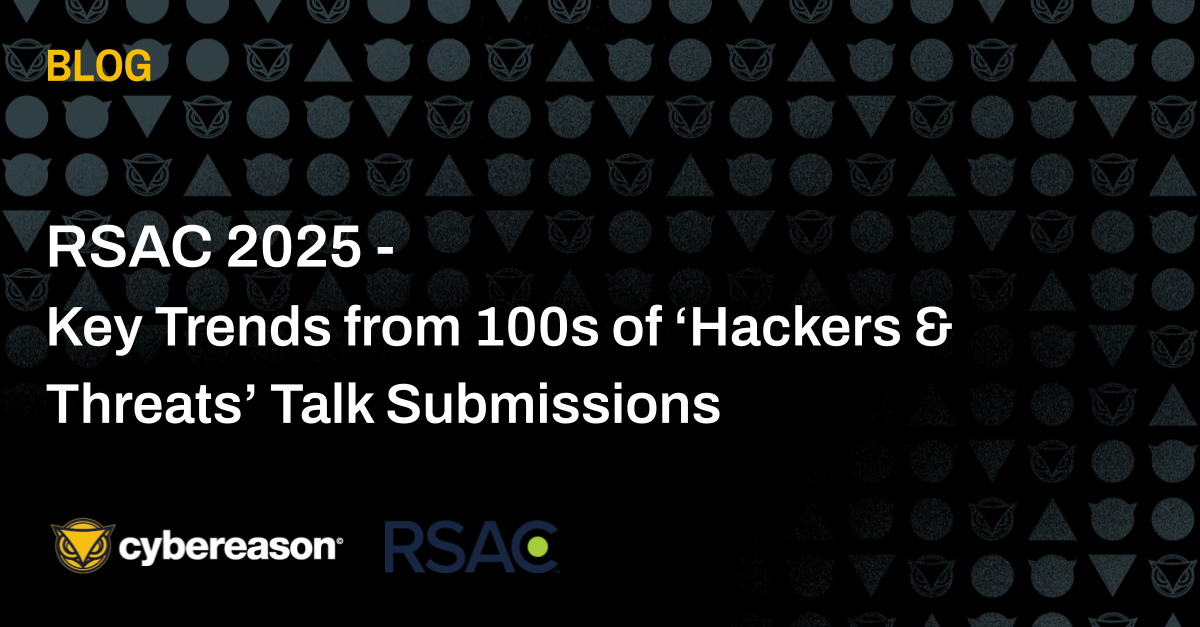 RSAC 2025 - Key Trends from 100s of ‘Hackers & Threats’ Talk Submissions